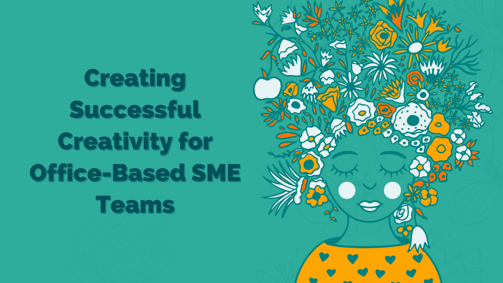 Creating Successful Creativity for Office-Based SME Teams - The People ...