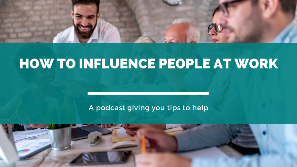 How to Influence People at Work - The People Mentor