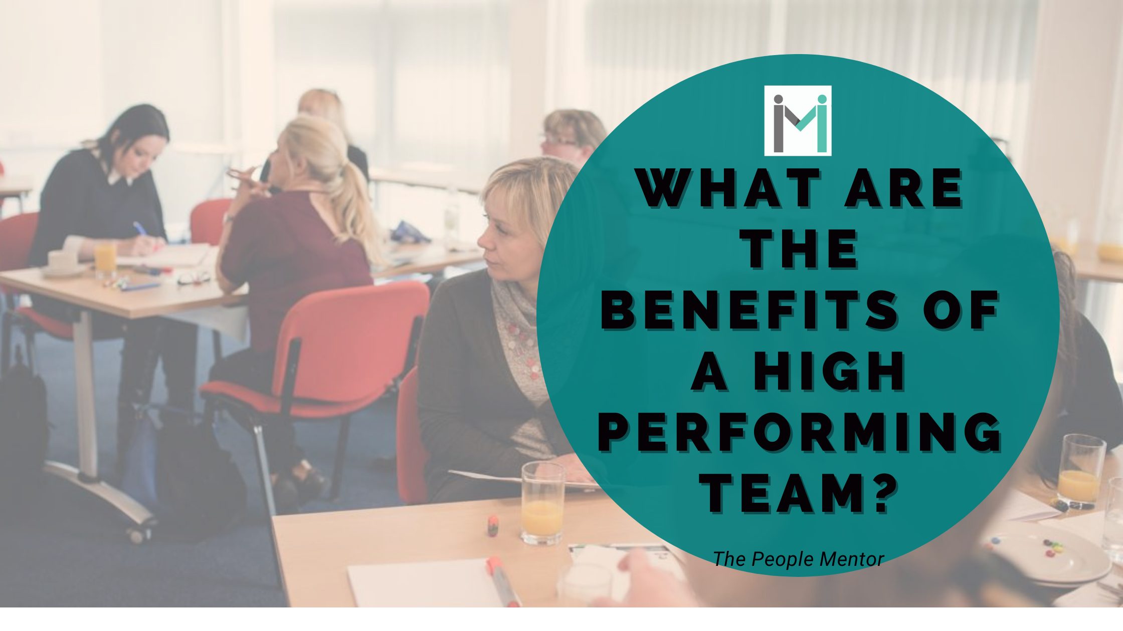 What are the benefits of a high performing team? - The People Mentor