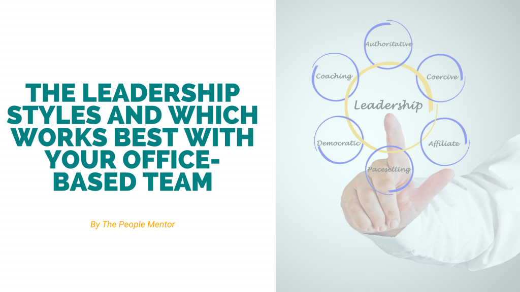 The Leadership Styles - Which Works Best With Your Office-Based Team ...