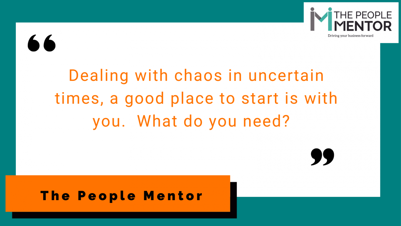 How to bring Calm to Chaos in Uncertain Times - The People Mentor