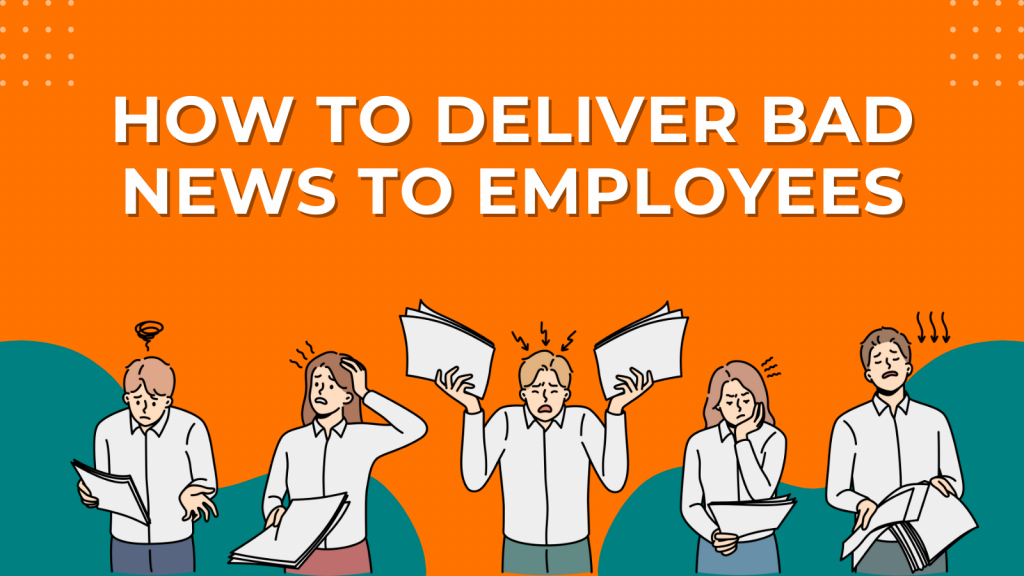 How to Deliver Bad News to Employees - The People Mentor